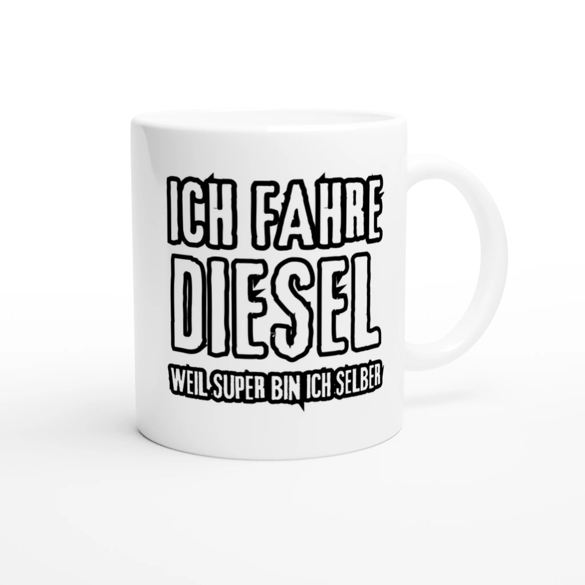 Ich fahre Diesel weil SUPER bin ich selber - Tasse – KrasseTasse